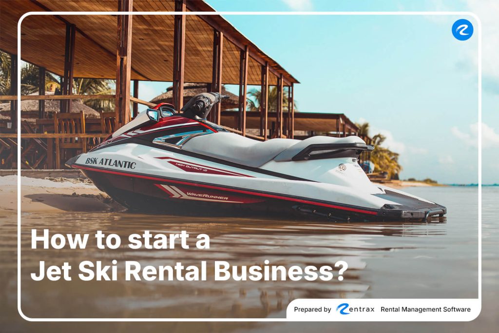 How to Start a Jet Ski Rental Business in 2025 | a 9-Step Guide